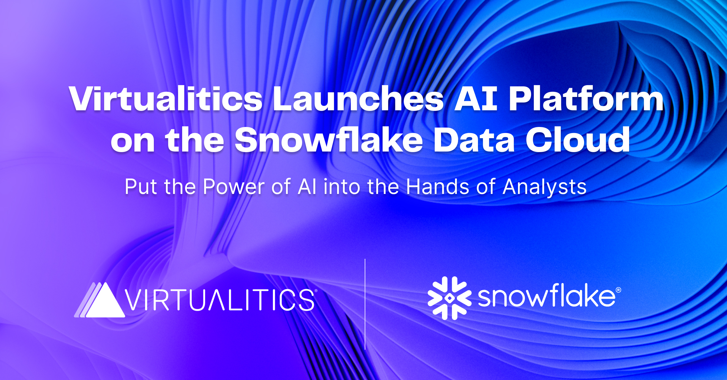 Virtualitics AI Platform Now on Snowflake Data Cloud - Virtualitics