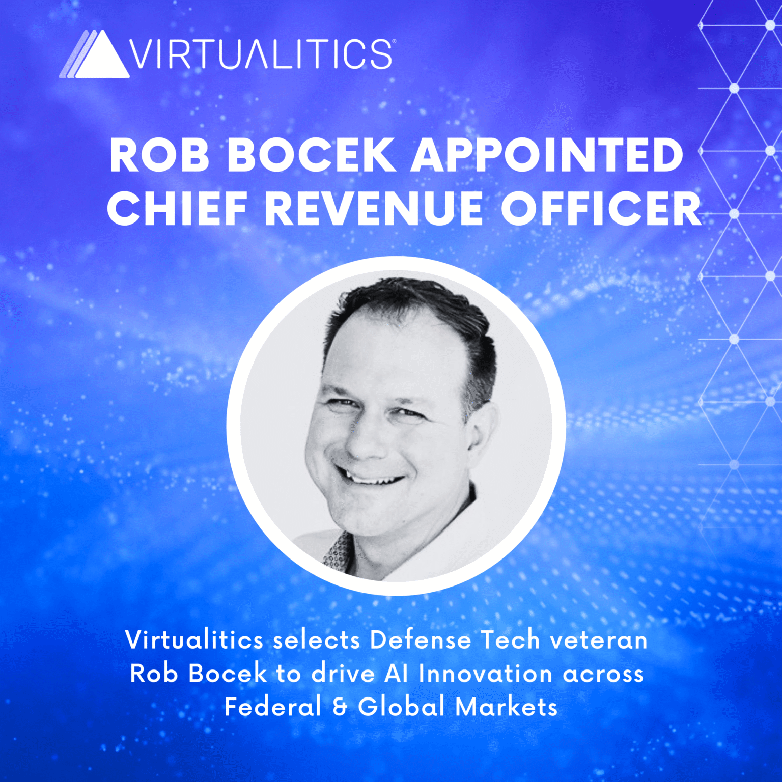 Virtualitics Names Defense Tech Veteran Rob Bocek as Chief Revenue ...